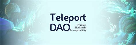Teleportdao Pioneering Trustless Cross Chain Connectivity By