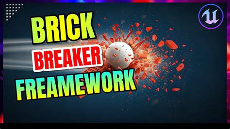 basic brick breaker framework ue5 youtube