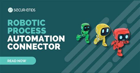 Revolutionizing Risk And Compliance Introducing Securends Rpa Flex Connector