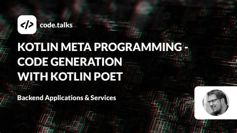 Codetalks 2023 Kotlin Meta Programming Code Generation With Kotlin Poet Youtube