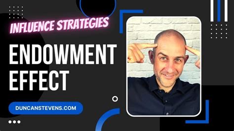 Endowment Effect Amazing Influence And Sales Strategies