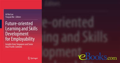 Future Oriented Learning And Skills Development For Employability