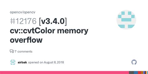 V340 Cvcvtcolor Memory Overflow · Issue 12176 · Opencvopencv