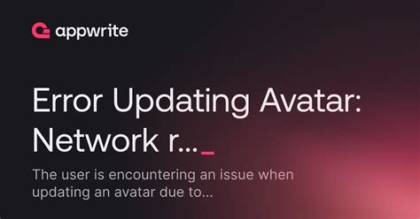 Error Updating Avatar Network Request Failed Threads Appwrite