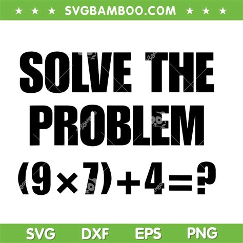 Solve The Problem Svg Funny 67 Meme Pemdas Elementary