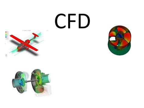Computational Fluid Dynamics CFD PPTX 3 D Graphics Computer Software And Applications