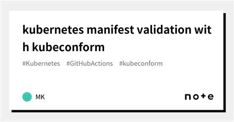 Kubernetes Manifest Validation With KubeconformMK