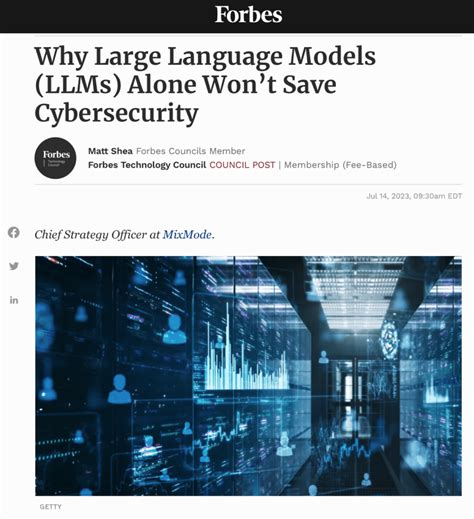 Forbes Technology Council Why Large Language Models Llms Alone Wont Save Cybersecurity Mixmode