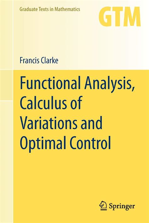 Buy Functional Analysis Calculus Of Variations And Optimal Control 264 Graduate Texts In