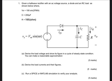 Power Electronics Given A Halfwave Rectifier With An