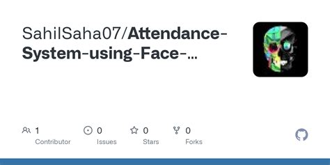 GitHub SahilSaha Attendance System Using Face Recognition