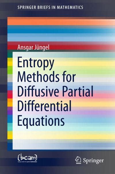 Entropy Methods For Diffusive Partial Differential Equations Poche Ansgar Jüngel Achat
