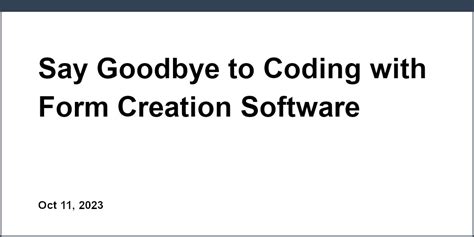 Say Goodbye To Coding With Form Creation Software