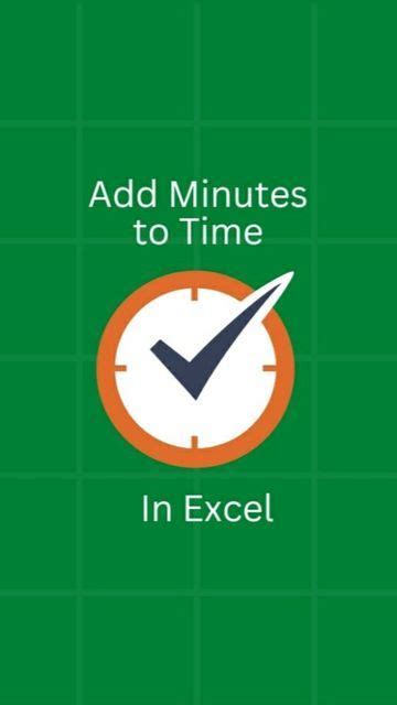 Excel Shots On Instagram Add Minutes To Time In Excel Excellearning Exceltips Msexceltutorials