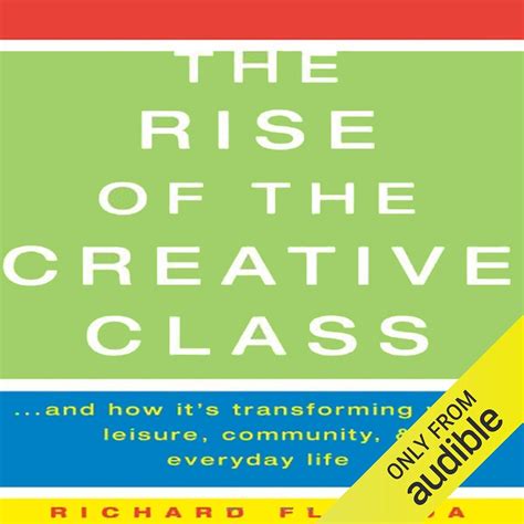 The Rise Of The Creative Class And How Its Transforming