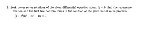 Solved 3 Seek Power Series Solutions Of The Given