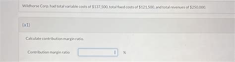 A1 Calculate Contribution Margin Ratio Contribution Chegg