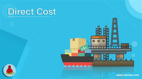 Direct Cost Basics Example And Importance Advantages And Disadvantages