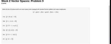 Solved Week 2 Vector Spaces Problem 3 1 Point Select All