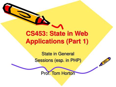 Ppt Cs453 State In Web Applications Part 1 Powerpoint Presentation