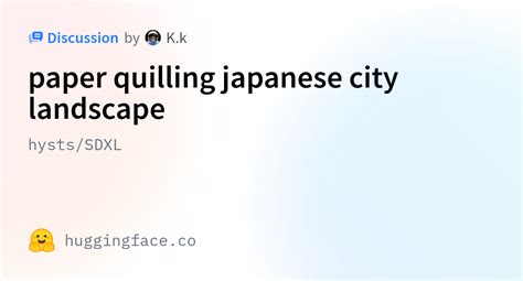 hysts sdxl · paper quilling japanese city landscape