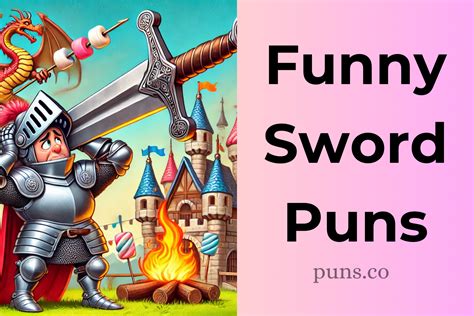 91 Sword Puns For The Knight With The Sharpest Wit