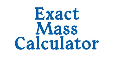 Exact Mass Calculator Daltonian Scientific