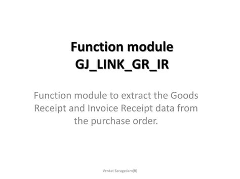 Sap Extract Gr Ir Data For Purchase Orders From Funtion Module Sap Ppt