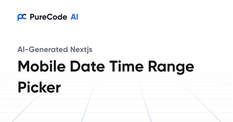 Nextjs Mobile Date Time Range Picker Purecode Ai