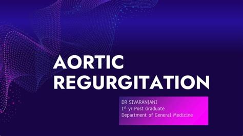 Aortic Regurgitationpptx