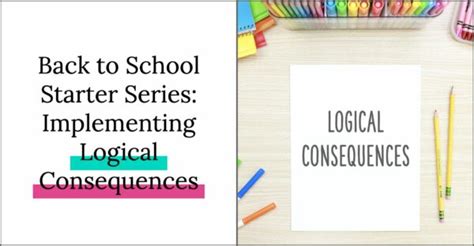 Back To School Starter Series Implementing Logical Consequences