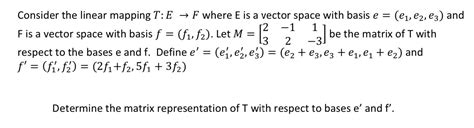 Solved Consider The Linear Mapping T E → F Where E Is A