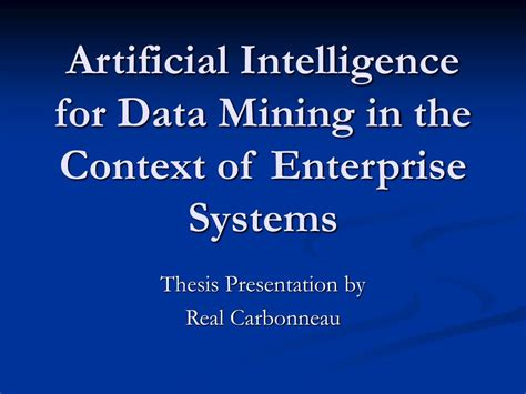 PPT Artificial Intelligence For Data Mining In The Context Of Enterprise Systems PowerPoint