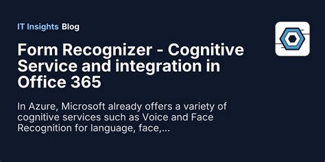 Form Recognizer Cognitive Service And Integration In Office 365 It Insights Blog