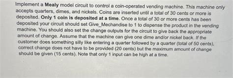 solved implement a mealy model circuit to control a