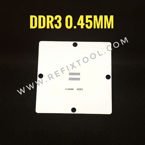 Ddr3 0 0 45mm Stencil Refix Tools