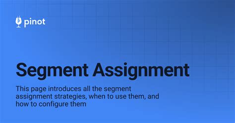 Segment Assignment Apache Pinot Docs