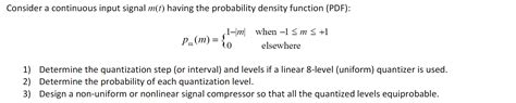 Solved Consider A Continuous Input Signal Mt Having The