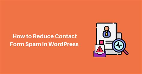 How To Reduce Contact Form Spam In WordPress