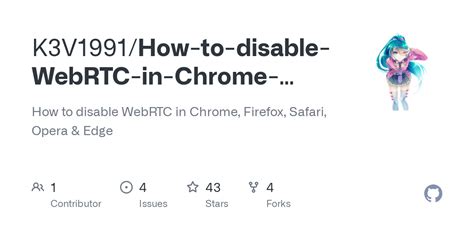 Github K3v1991how To Disable Webrtc In Chrome Firefox Safari Opera