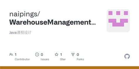 GitHub naipings WarehouseManagementSystem Java课程设计