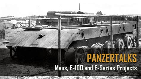 Hilary Doyle Panzertalks The Maus And E Series Tanks Youtube