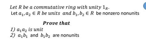 Solved Let R Be A Commutative Ring With Unity 1r Let A A