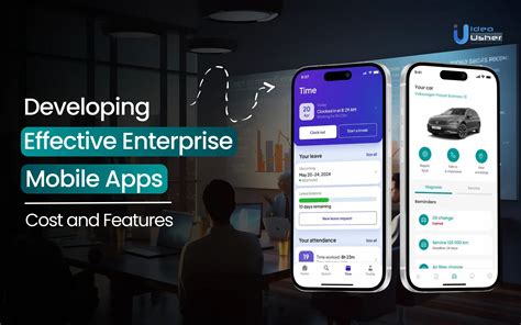 Developing Effective Enterprise Mobile Apps Cost And Benefits Ideausher