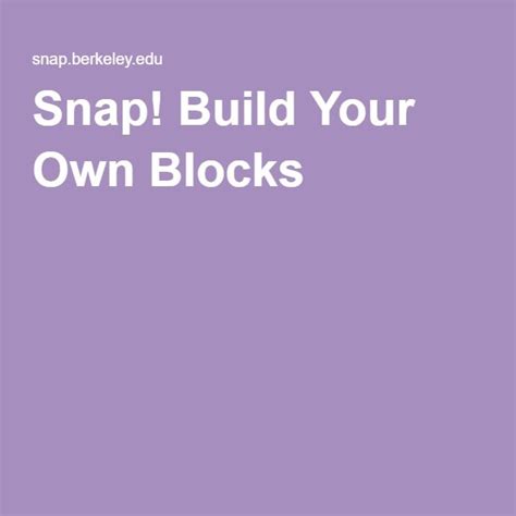 snap build your own blocks snaps computational thinking build your own