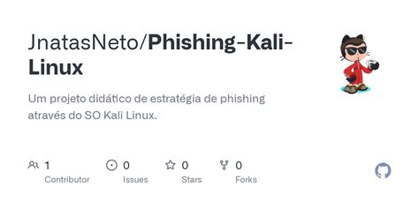 github jnatasneto phishing kali linux um projeto didático de