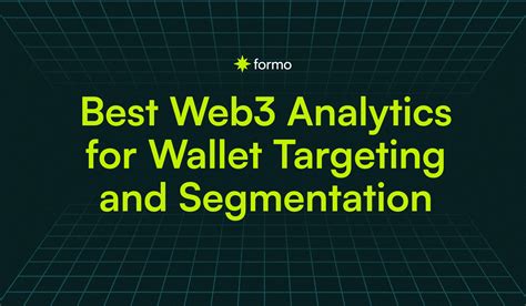 The Definitive Guide To Web3 Wallet Segmentation And Analytics