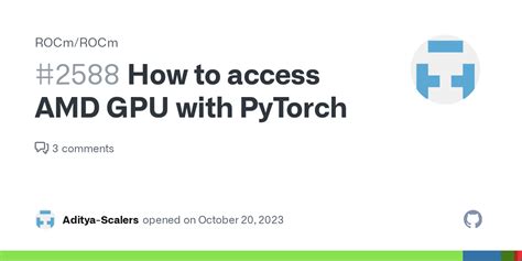 How to access AMD GPU with PyTorch · Issue #2588 · ROCm/ROCm · GitHub