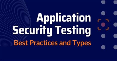 Application Security Testing Best Practices And Types Xygeni