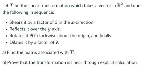 Solved Let T Be The Linear Transformation Which Takes A Chegg